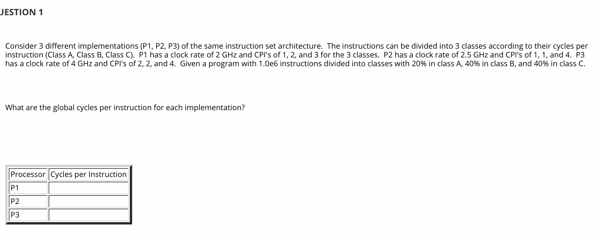 Solved JESTION 1 Consider 3 different implementations (P1, | Chegg.com