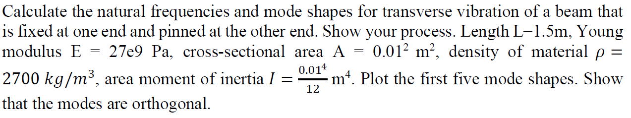 Solved = = Calculate the natural frequencies and mode shapes | Chegg.com