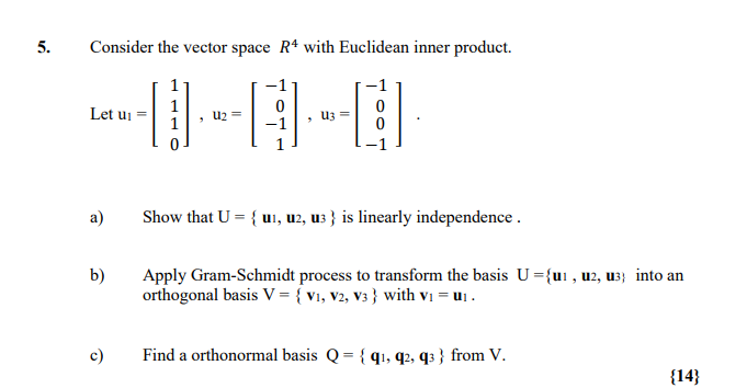 Solved 5. Consider the vector space R4 with Euclidean inner | Chegg.com