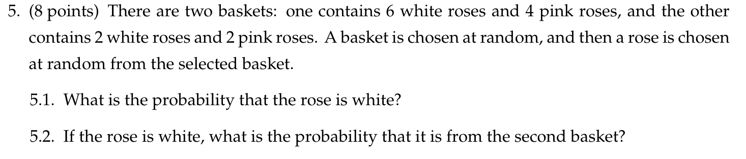 Solved 5. (8 points) There are two baskets: one contains 6 | Chegg.com