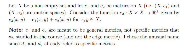 Solved Let X be a non-empty set and let e1 and e2 be metrics | Chegg.com