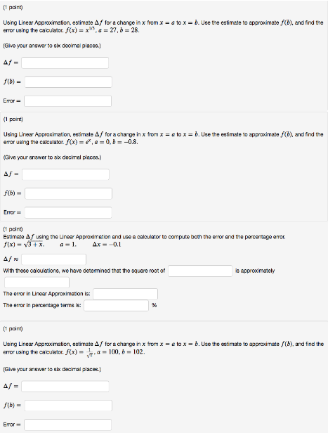 Solved (1 point) Using Linear Approximation, estimate Af for | Chegg.com