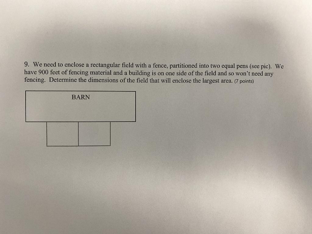 Solved 9. We need to enclose a rectangular field with a | Chegg.com
