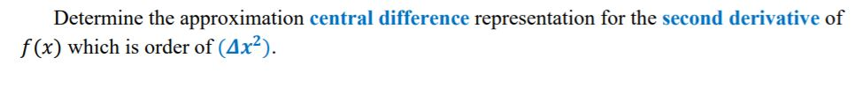 Solved Determine the approximation central difference | Chegg.com