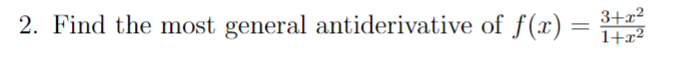 Solved 2. Find the most general antiderivative of | Chegg.com