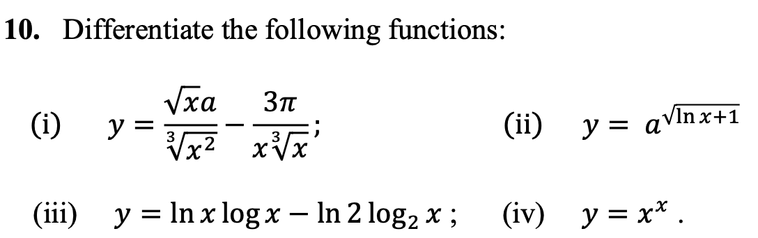 Solved 10. Differentiate the following functions: (i) | Chegg.com