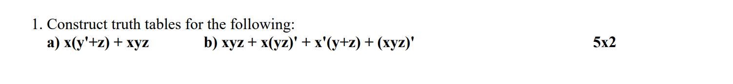 Solved 1. Construct truth tables for the following: a) | Chegg.com