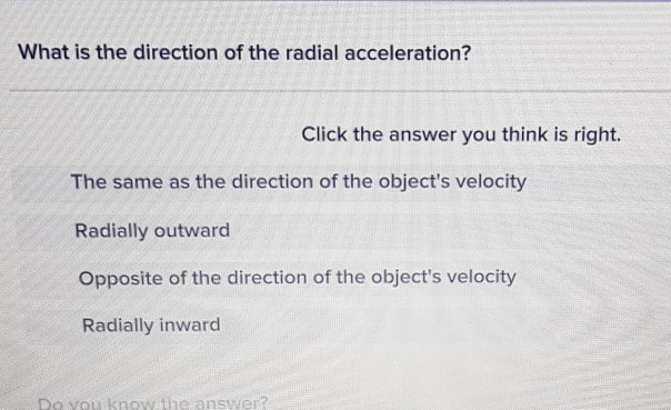 Solved What is the direction of the radial acceleration? | Chegg.com