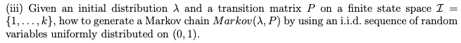 Solved (iii) Given an initial distribution and a transition | Chegg.com