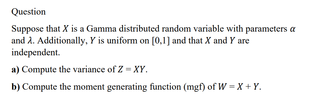 Solved Question Suppose that X is a Gamma distributed random | Chegg.com