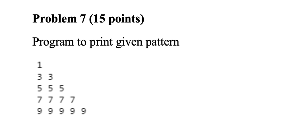 Solved Problem 7 15 Points Program To Print Given Pattern 9684
