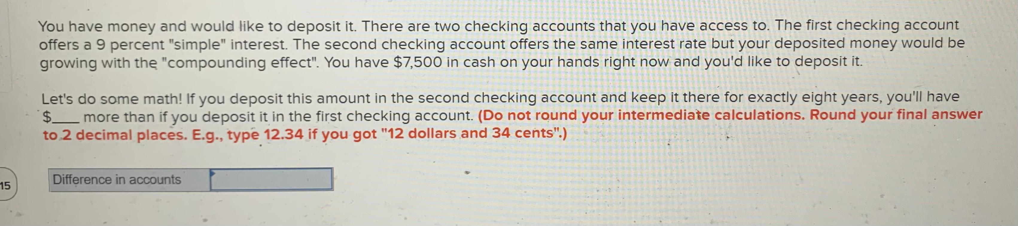 Solved You have money and would like to deposit it. There | Chegg.com