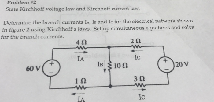 Solved Problem #2 State Kirchhoff voltage law and Kirchhoff | Chegg.com