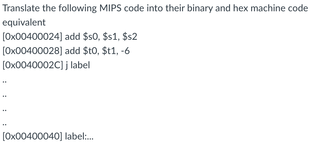 Solved Translate The Following Mips Code Into Their Binary 