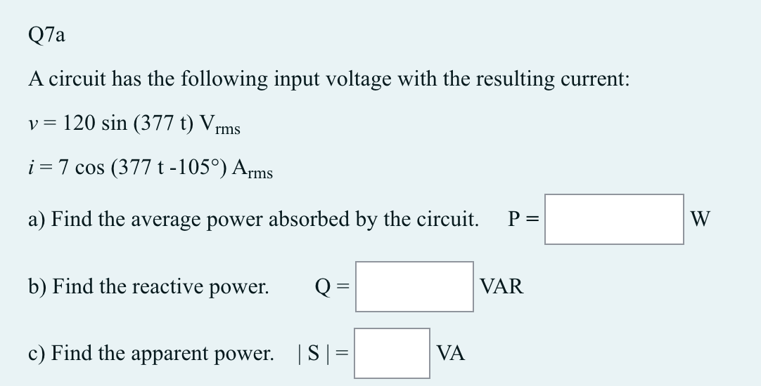 Solved Q7a A circuit has the following input voltage with | Chegg.com