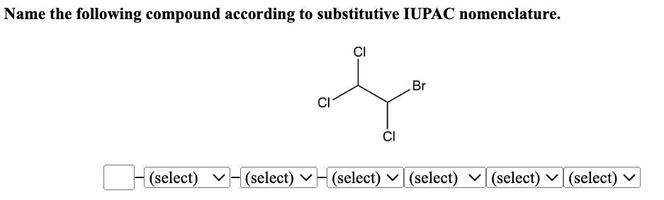 Solved Name the following compound according to substitutive | Chegg.com