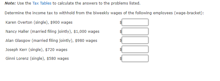 Solved Note: Use the Tax Tables to calculate the answers to | Chegg.com