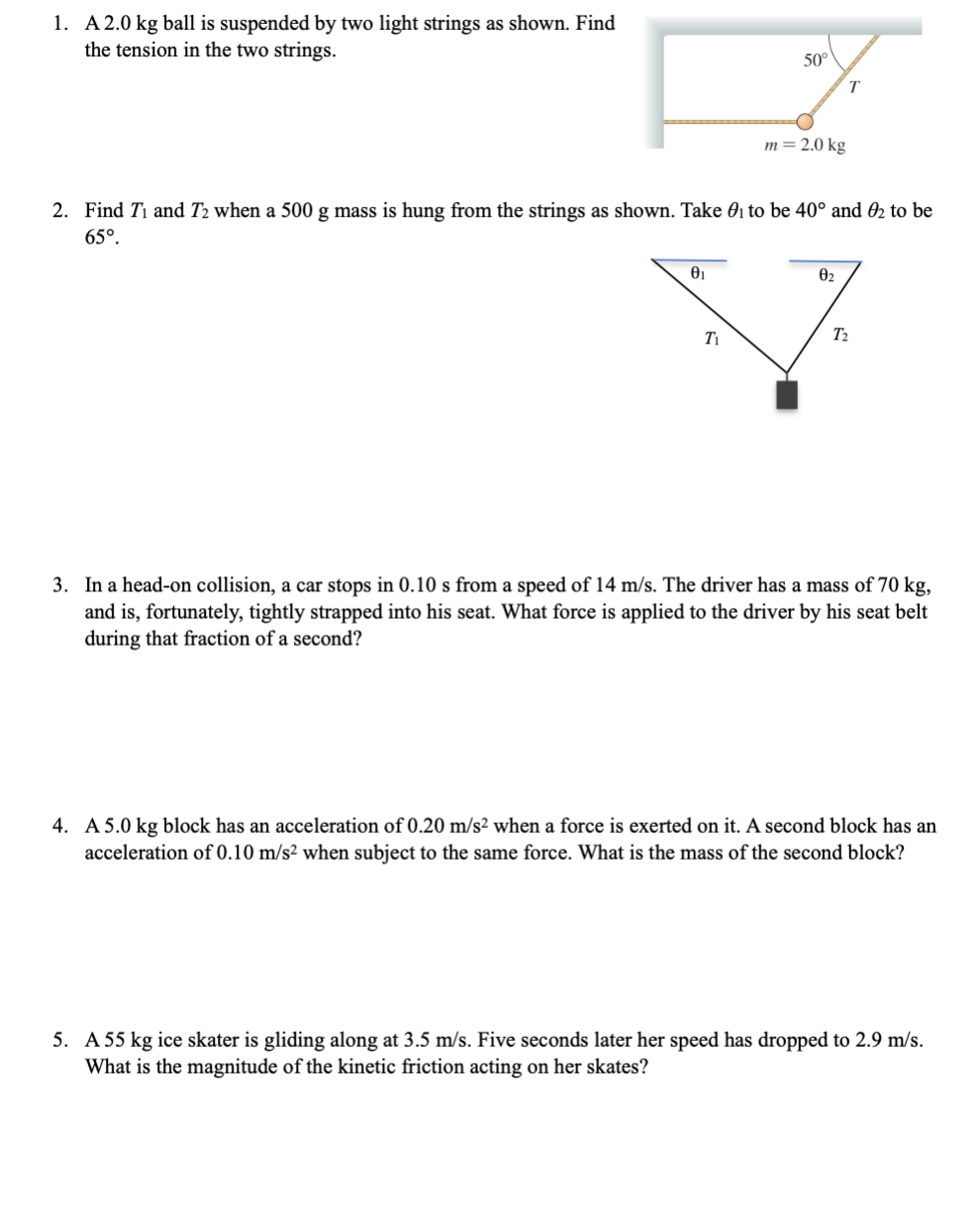 Solved 1. A 2.0 kg ball is suspended by two light strings as | Chegg.com