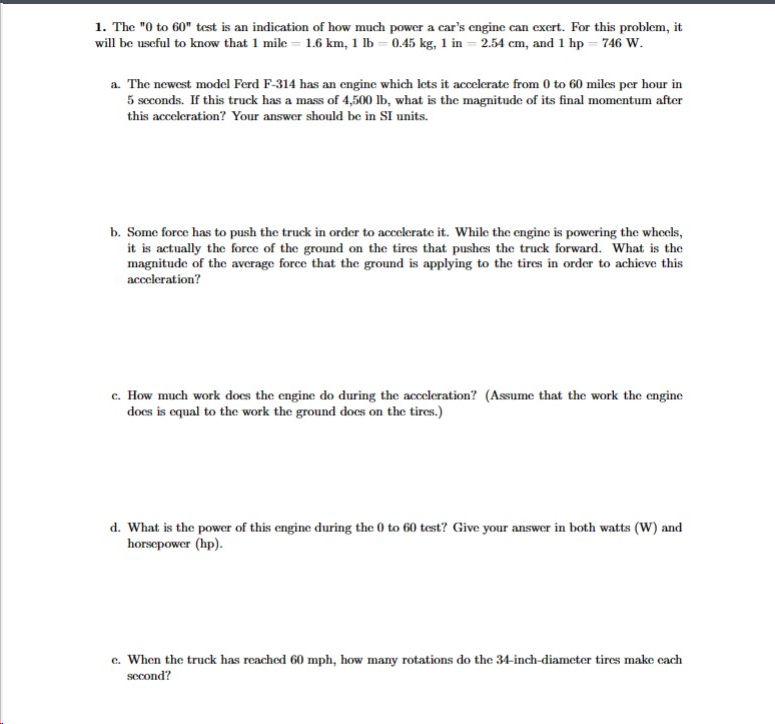 Solved 1. The " 0 to 60 " test is an indication of how much | Chegg.com
