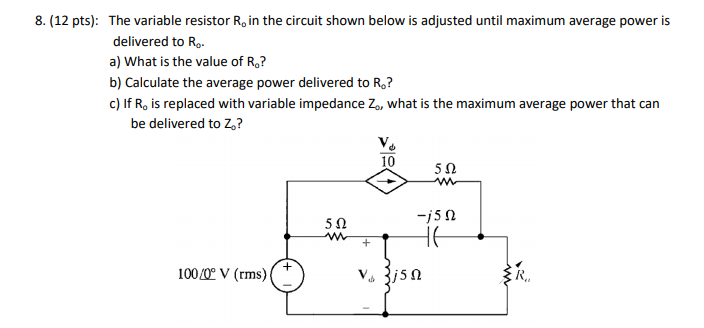 Solved 8. (12 pts): The varable resistor Ro in the circuit | Chegg.com