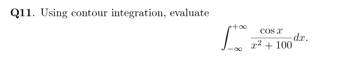 Solved Q11. Using contour integration, evaluate | Chegg.com