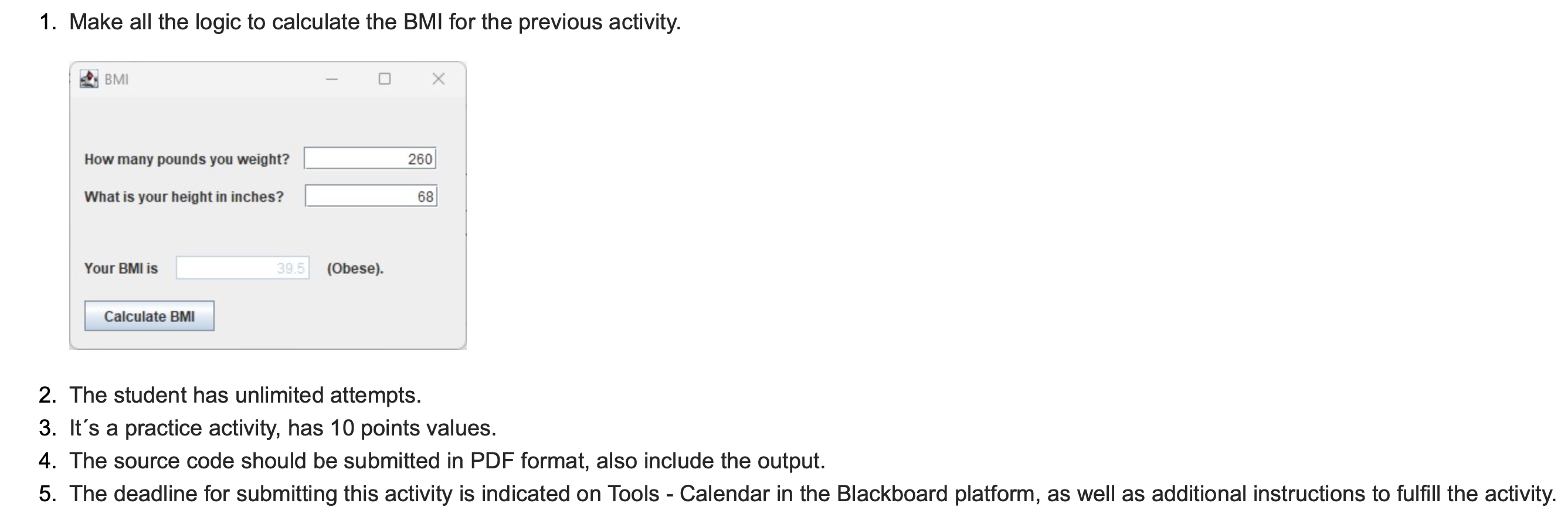 Solved Make all the logic to calculate the BMI for the | Chegg.com