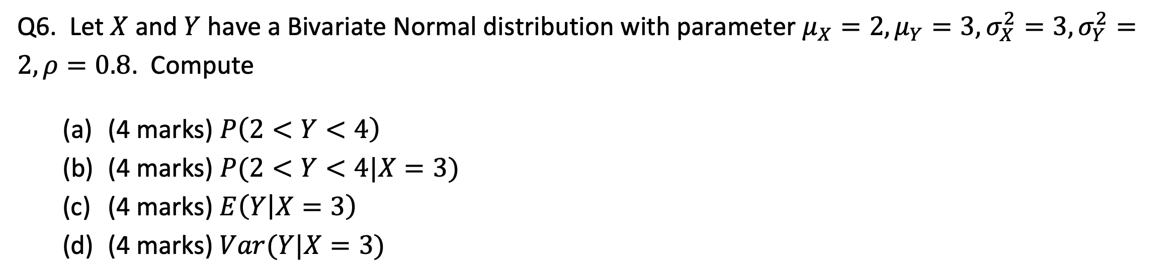 Solved Q6. Let X and Y have a Bivariate Normal distribution | Chegg.com