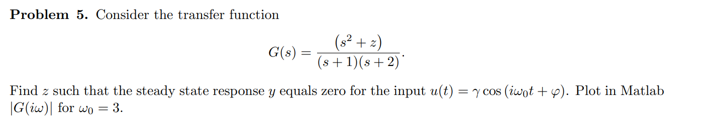 Solved Problem 5. Consider the transfer function | Chegg.com