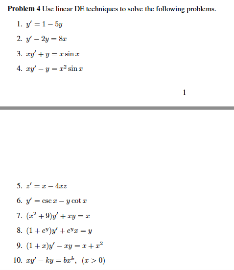 Solved Problem 4 Use linear DE techniques to solve the | Chegg.com