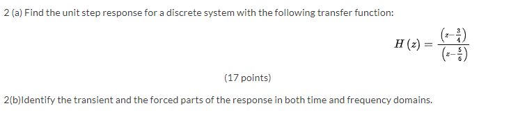 Solved 2 (a) Find the unit step response for a discrete | Chegg.com