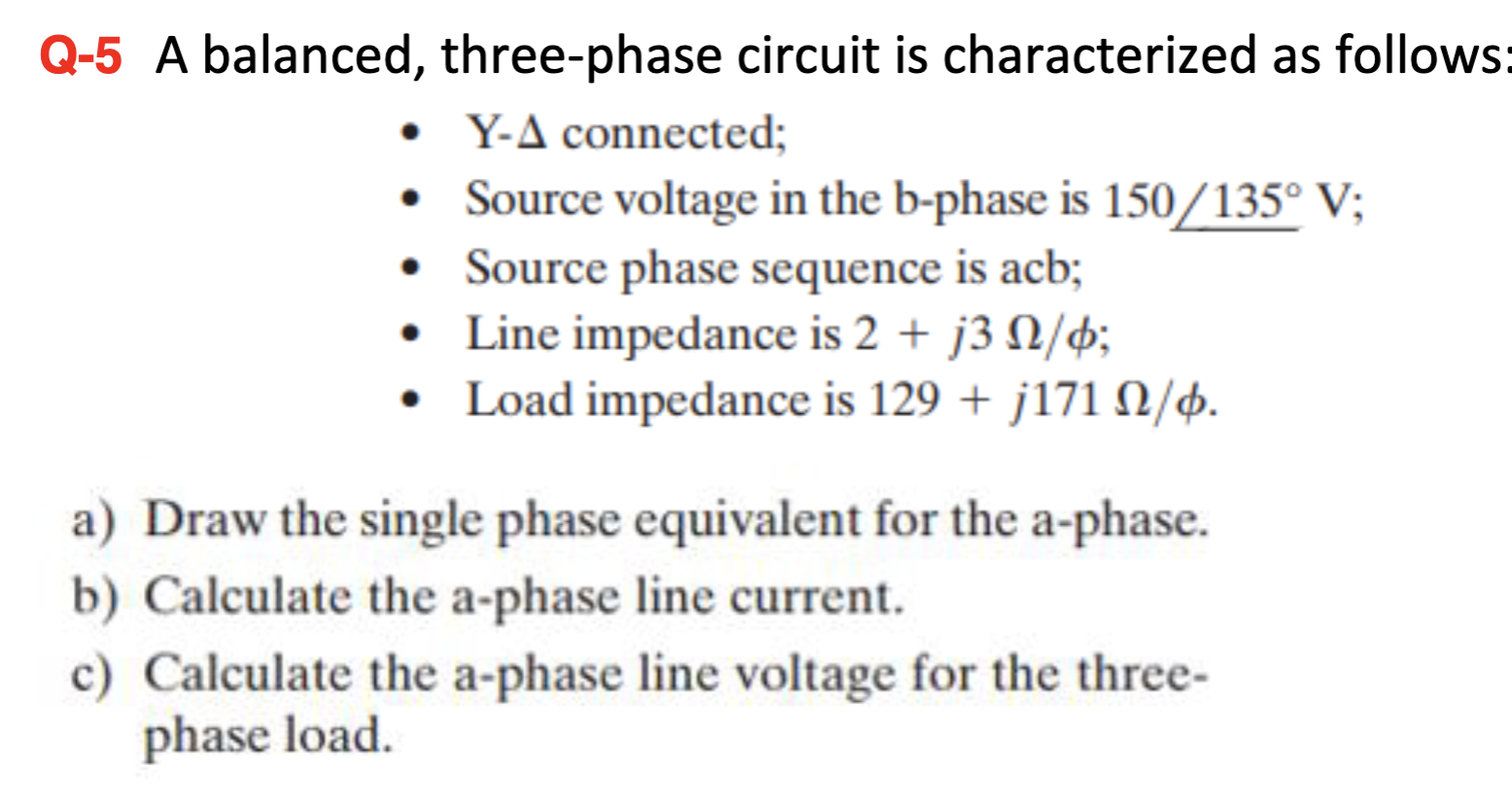 Solved Q-5 A balanced, three-phase circuit is characterized | Chegg.com