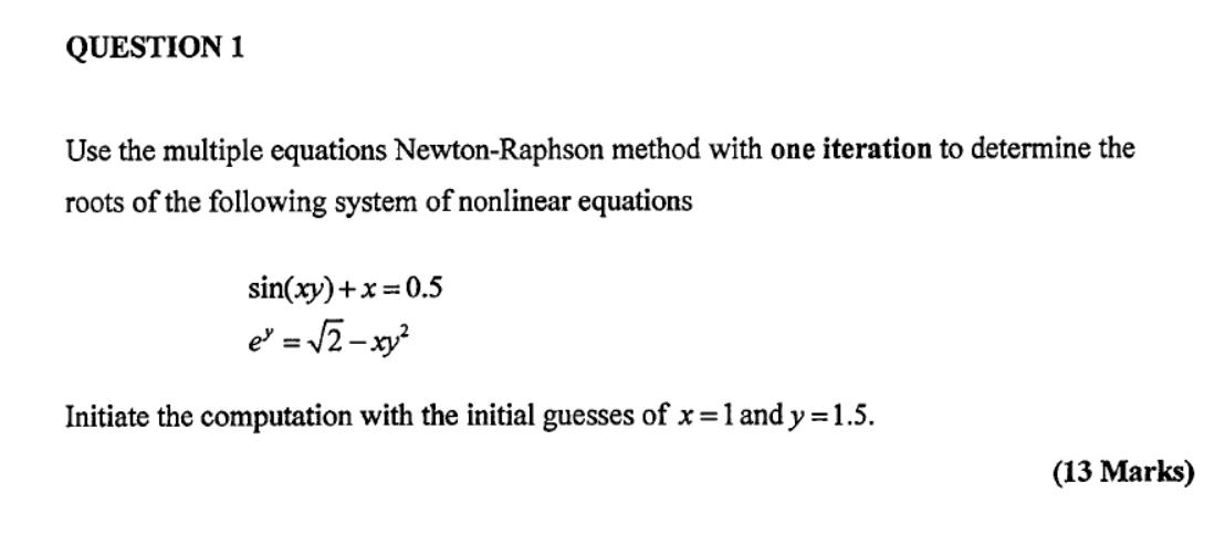 Solved QUESTION 1 Use the multiple equations Newton-Raphson | Chegg.com