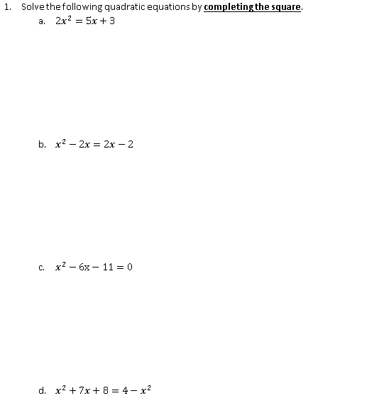 Solved Solve the following quadratic equations by completing | Chegg.com