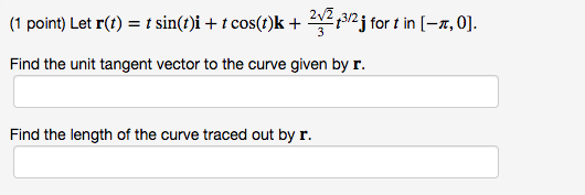 Solved (1 point) Let r(t) = ( cos(t) + sin(t))i + (sin(t) – | Chegg.com