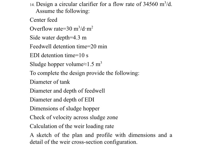 Solved 14. Design a circular clarifier for a flow rate of | Chegg.com