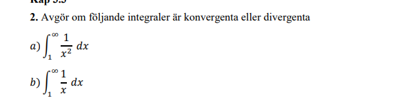 Solved 2. Avgör om följande integraler är konvergenta eller | Chegg.com