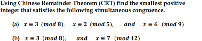 Solved Using Chinese Remainder Theorem (CRT) find the | Chegg.com