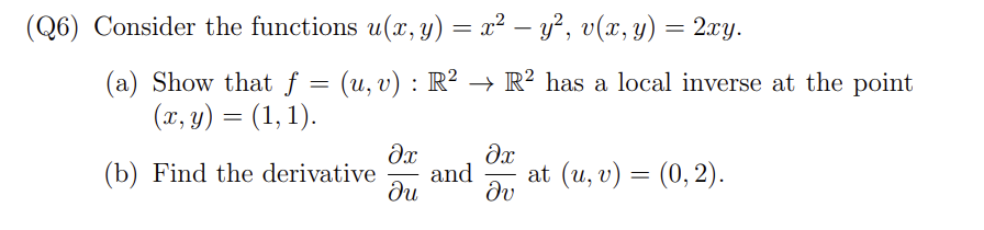 Solved (Q6) Consider the functions u(x,y)=x2−y2,v(x,y)=2xy. | Chegg.com