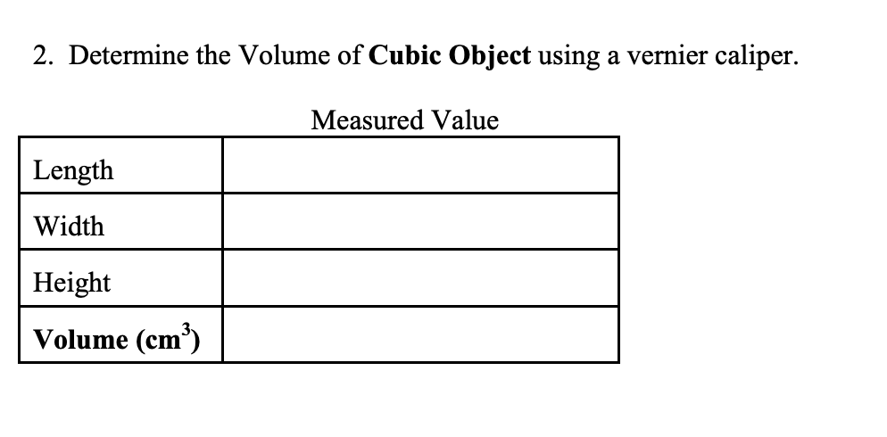 Solved 2. Determine the Volume of Cubic Object using a | Chegg.com