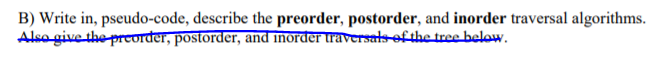 Solved Write in, pseudo-code, describe the preorder, | Chegg.com