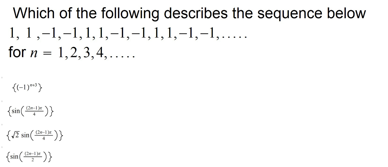 Solved Which of the following describes the sequence | Chegg.com