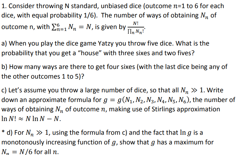 Solved 1. Consider throwing N standard, unbiased dice | Chegg.com