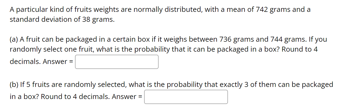 Solved A particular kind of fruits weights are normally | Chegg.com
