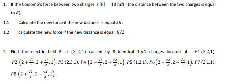 Solved 1. If the Coulomb's force between two charges is |F| | Chegg.com