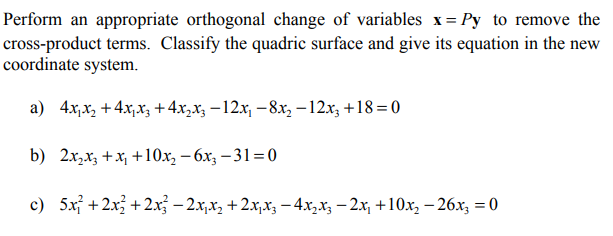 Solved Perform an appropriate orthogonal change of variables | Chegg.com