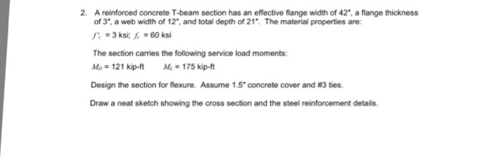 Solved 2. A reinforced concrete T-beam section has an | Chegg.com