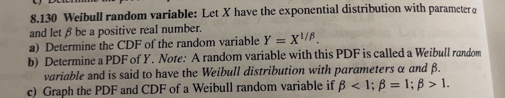 Solved 8.130 Weibull random variable: Let X have the | Chegg.com