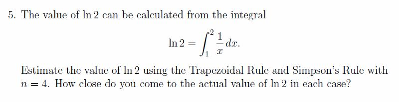 Solved 5. The value of In 2 can be calculated from the | Chegg.com