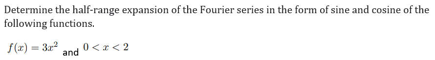Solved Determine the half-range expansion of the Fourier | Chegg.com