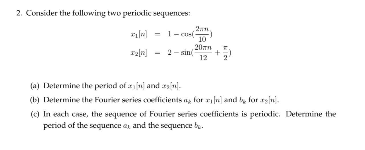 Solved 2. Consider the following two periodic sequences: 2πη | Chegg.com